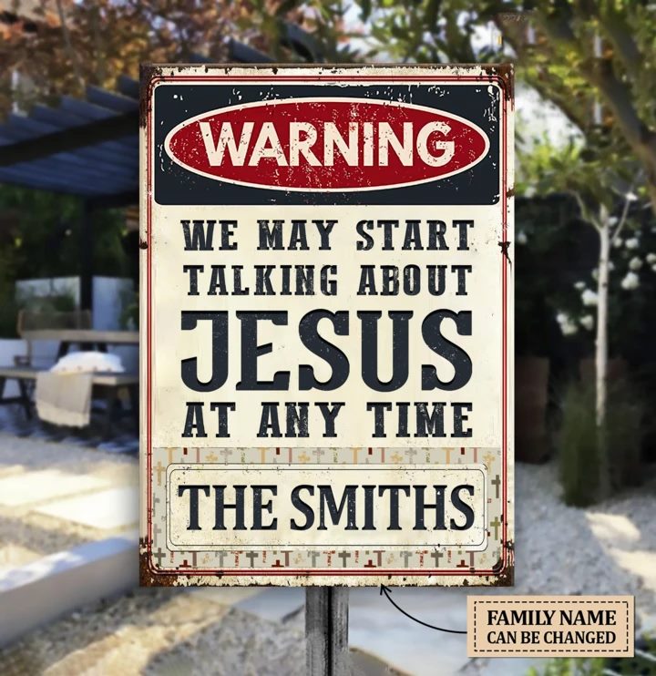 Personalized Jesus Metal Sign Warning Talking About Jesus At Any Time ...