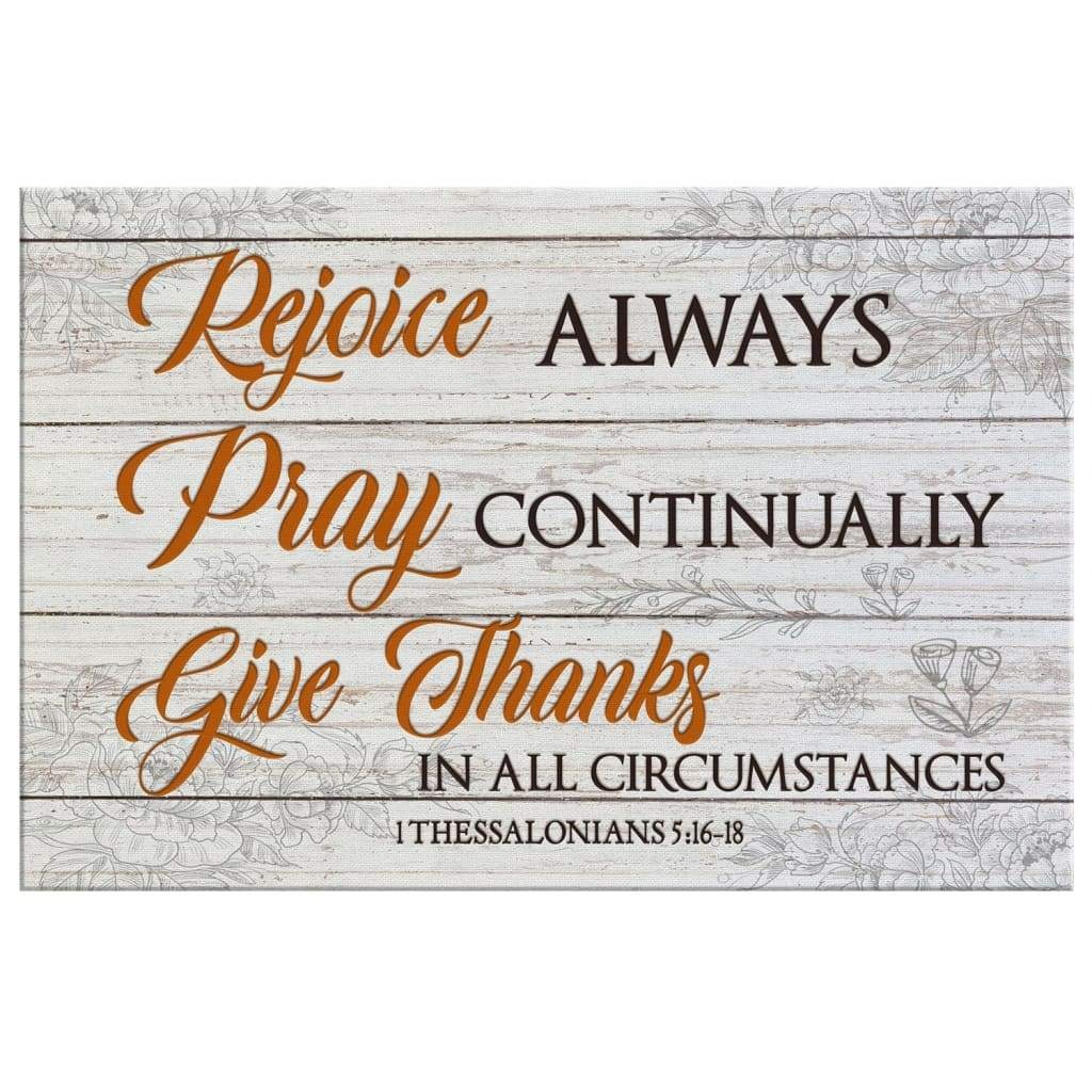 Christian Canvas Rejoice Always Pray Continually Give Thanks - LuvinGift